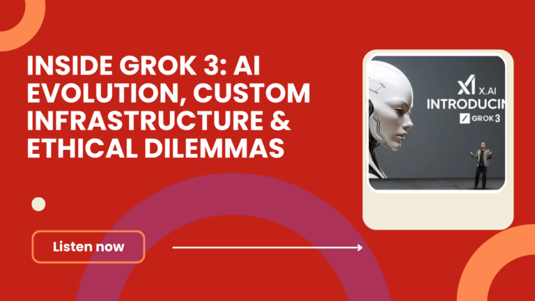 Inside Grok 3: AI Evolution, Custom Infrastructure & Ethical Dilemmas ...