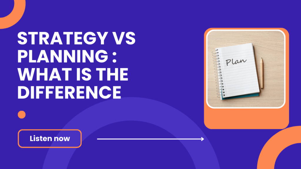 STRATEGY VS PLANNING : What is the Difference - Tech Daily