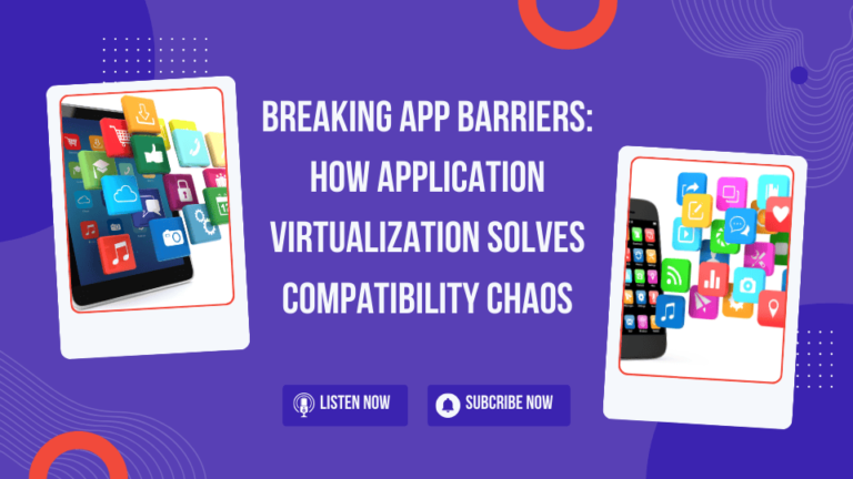 Breaking App Barriers: How Application Virtualization Solves Compatibility Chaos - Tech Daily