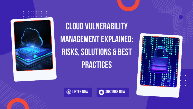 Cloud Vulnerability Management Explained: Risks, Solutions & Best Practices - Tech Daily
