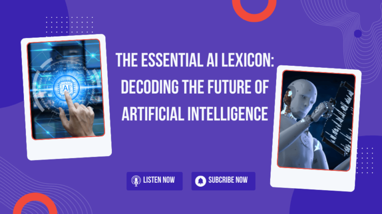 The Essential AI Lexicon: Decoding the Future of Artificial Intelligence - Tech Daily