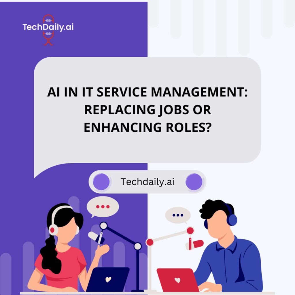 AI in IT Service Management: Replacing Jobs or Enhancing Roles ...