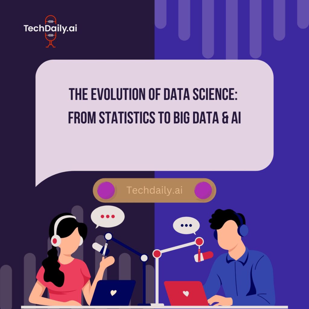 The Evolution of Data Science: From Statistics to Big Data & AI - Tech ...