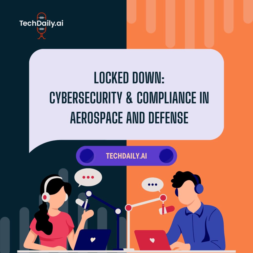 Locked Down: Cybersecurity & Compliance in Aerospace and Defense ...