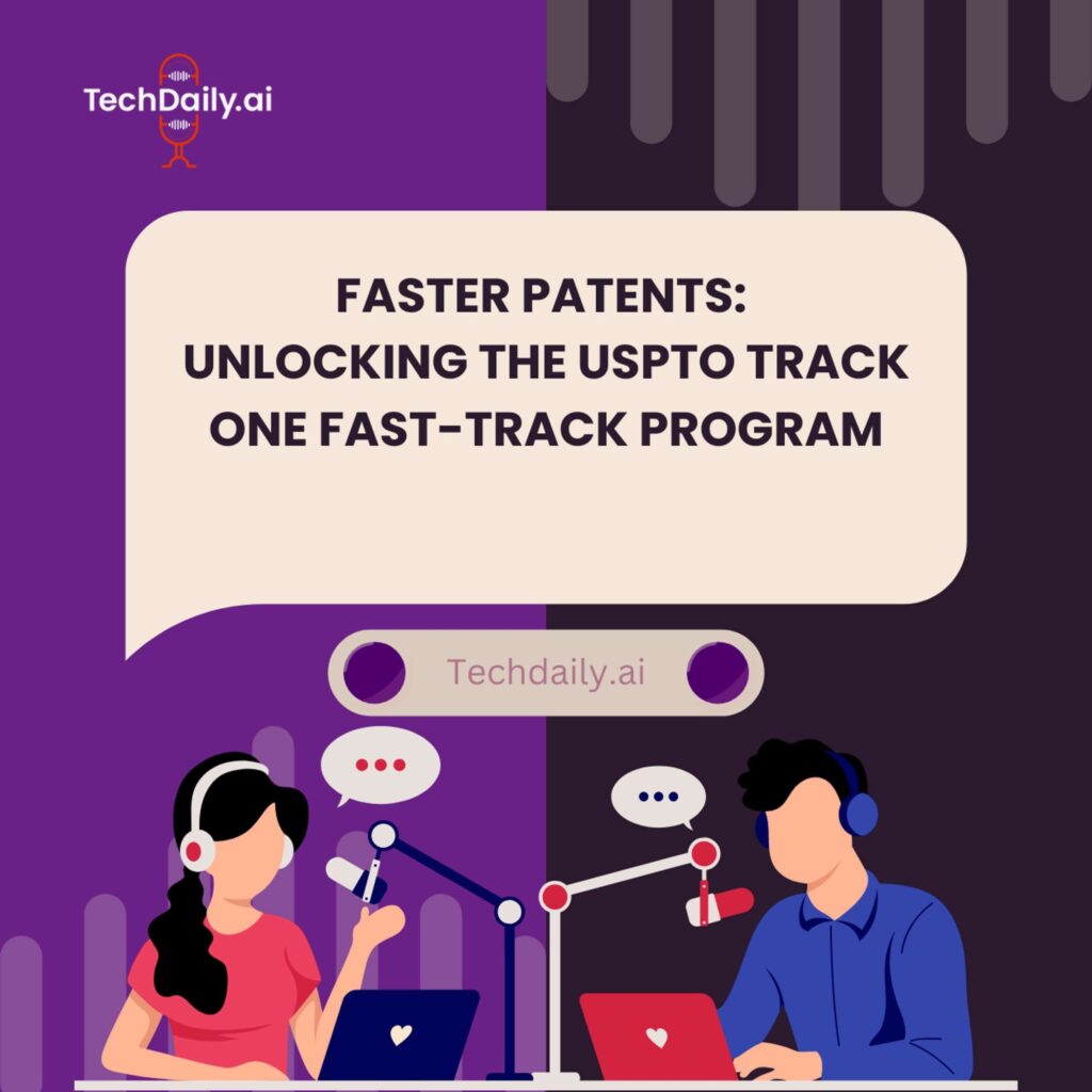 Faster Patents: Unlocking the USPTO Track One Fast-Track Program - Tech ...