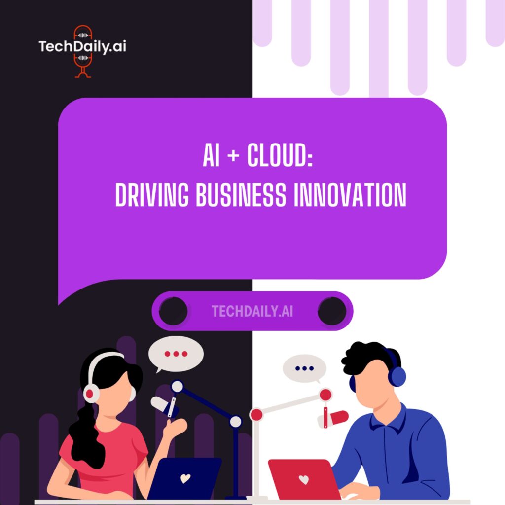 Ai Cloud Driving Business Innovation Tech Daily