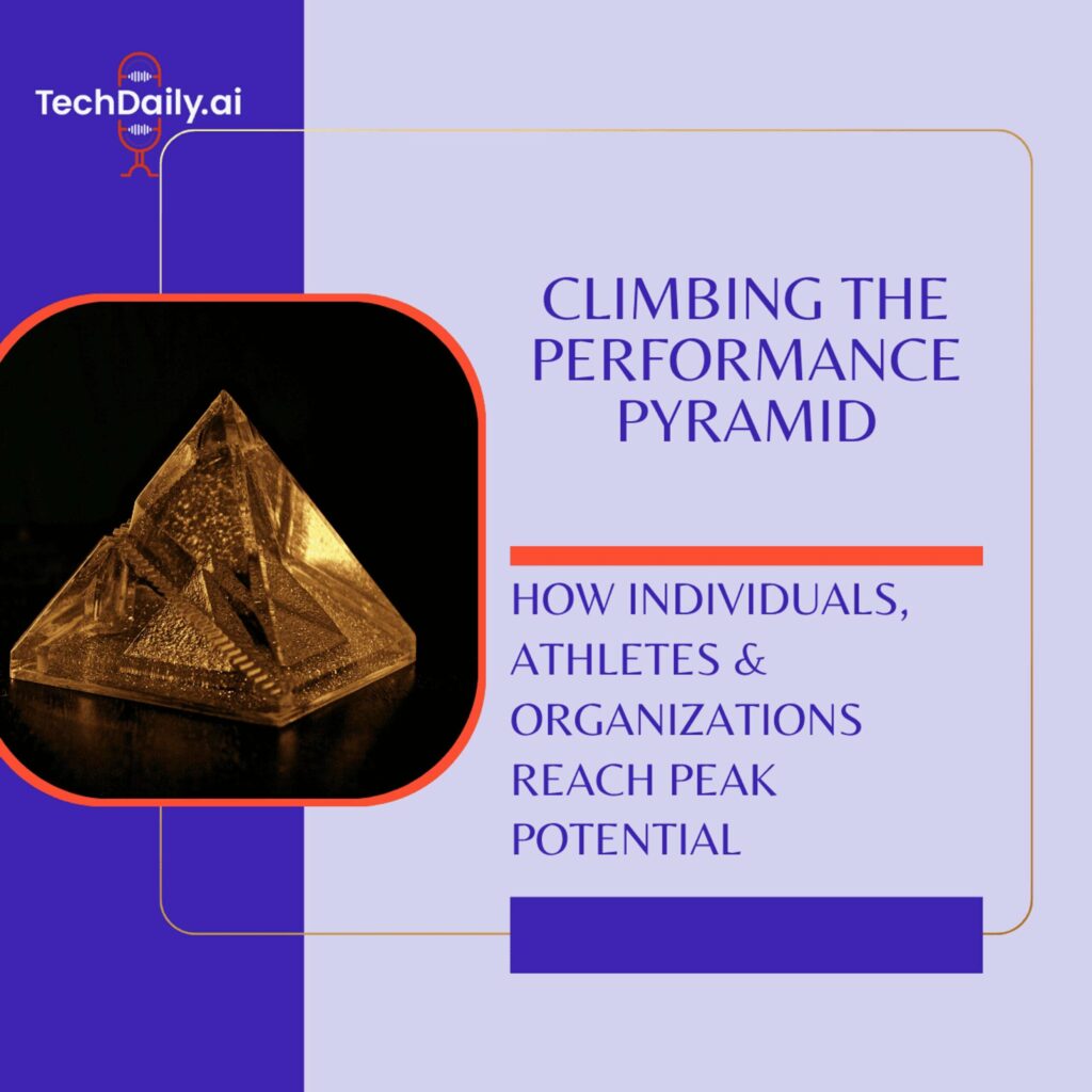Climbing the Performance Pyramid: How Individuals, Athletes ...